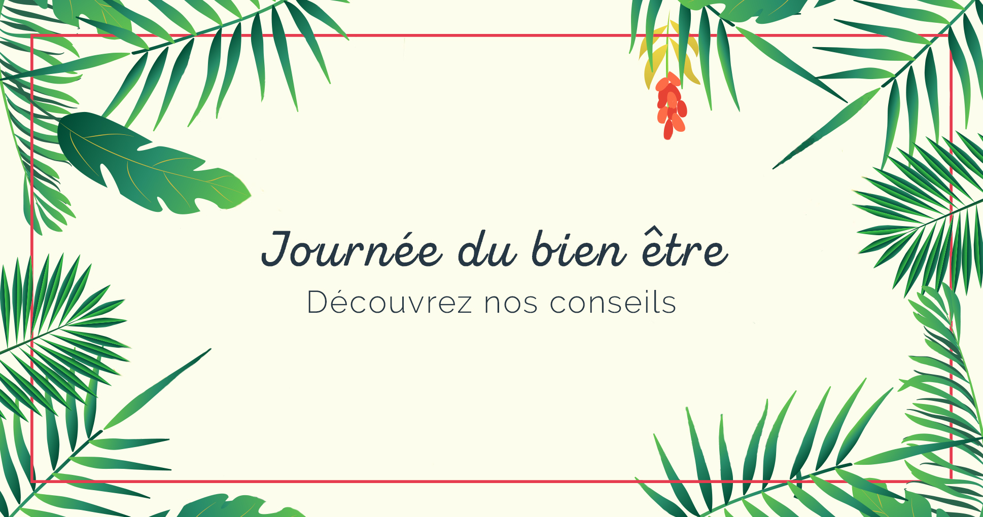 Journée mondiale du bien-être : découvrez nos conseils ! - Attestation ...